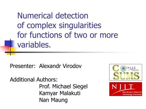 Ppt Numerical Detection Of Complex Singularities For Functions Of Two Or More Variables
