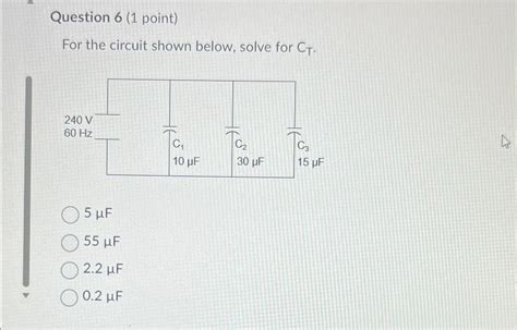 solved question 6 1 ﻿point for the circuit shown below