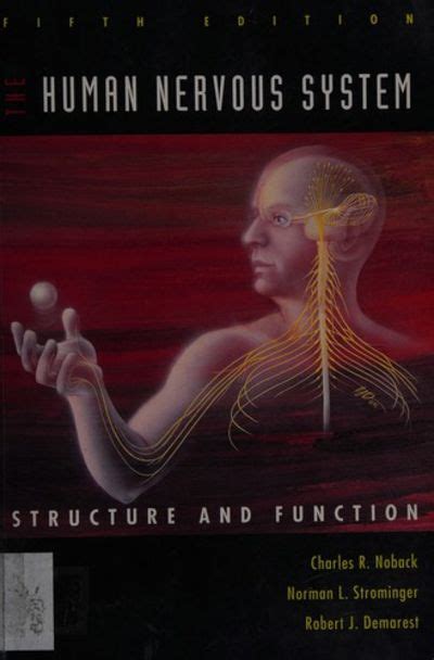 The Human Nervous System Structure And Function By Robert J Demarest