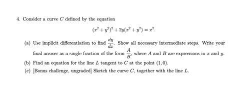 Solved 4 Consider A Curve C Defined By The Equation Chegg Com