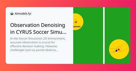 Observation Denoising In Cyrus Soccer Simulation 2d Team For Robocup 2024 Ai Research Paper