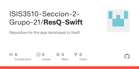 Github Isis3510 Seccion 2 Grupo 21resq Swift Repository For The App
