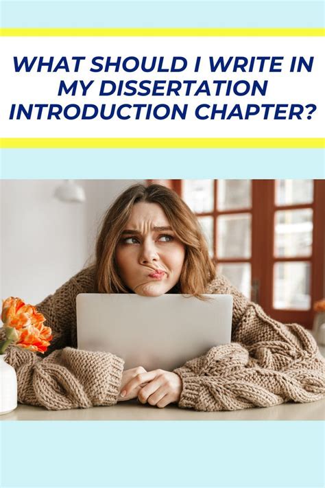 How to write a dissertation introduction chapter six essential things you need to include – Artofit