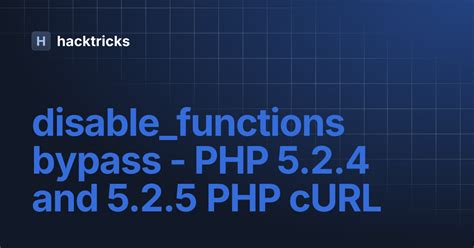 Disablefunctions Bypass Php 524 And 525 Php Curl Hacktricks