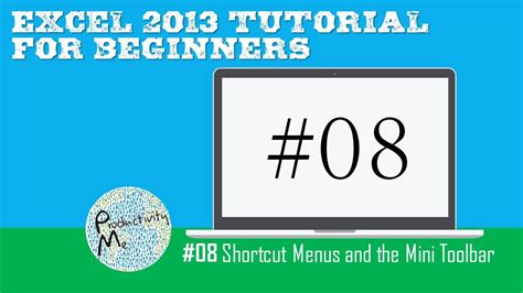 Shortcut Menus And The Mini Toolbar In Excel Youtube