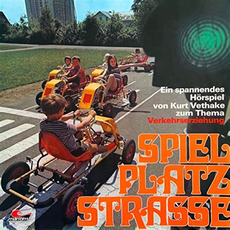 Spiele Spielplatz Straße Hörspiel Von Kurt Vethake Auf Amazon Music Ab