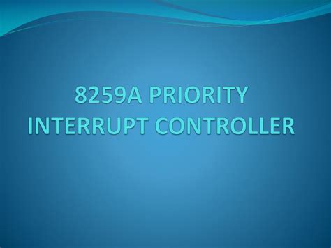 Ppt 8259a Priority Interrupt Controller Powerpoint Presentation Free