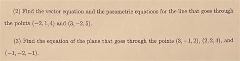 Solved Find The Vector Equation And The Parametric Chegg