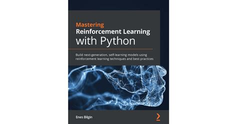 Mastering Reinforcement Learning With Python Book
