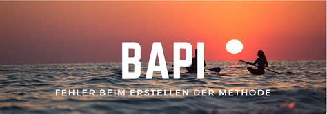 bapi and1 der name des funktionsbausteins and2 beginnt nicht mit ‘bapi