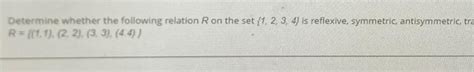 Solved Determine Whether The Binary Relation R On