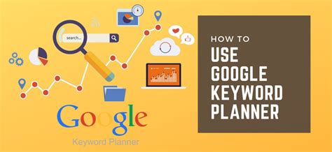 How To Use Google Keyword Planner Weberge