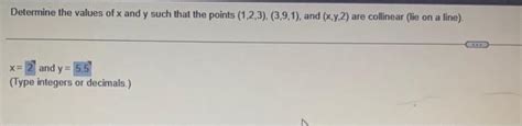 Solved Determine The Values Of X And Y Such That The Points Chegg