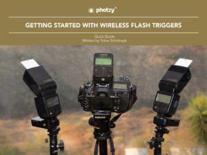 Getting Started With Wireless Flash Triggers Free Quick Guide Photzy