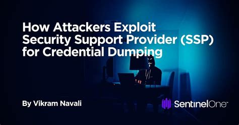 How Attackers Exploit Security Support Provider Ssp