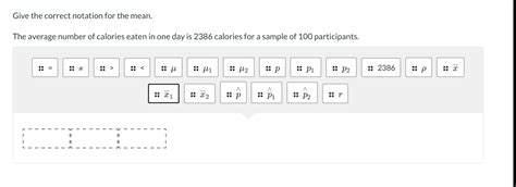 solved give the correct notation for the mean the average