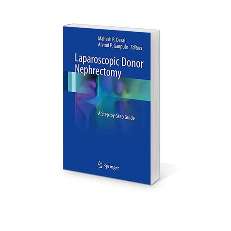 Laparoscopic Donor Nephrectomy A Step By Step Guide انتشارات رشد مثبت