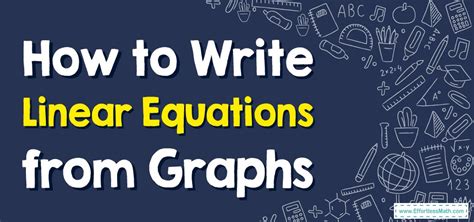 How To Write Linear Equations From Graphs Effortless Math We Help
