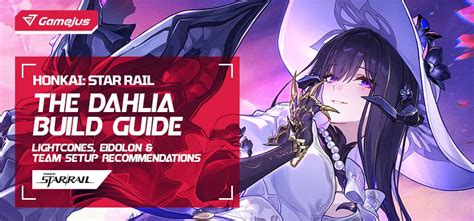 The Dahlia Hsr Build Guide Break Support Relics Light Cones And Teams