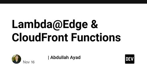 Lambdaedge And Cloudfront Functions Dev Community