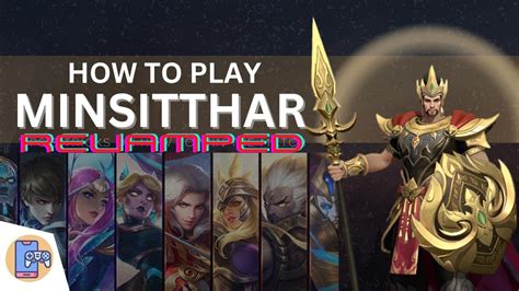Mobile Legends How To Play Minsitthar Revamped Youtube