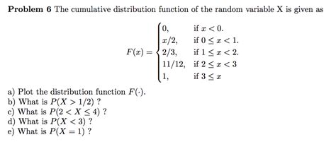 Solved Problem The Cumulative Distribution Function Of The Chegg Com