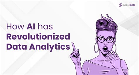 How Ai Has Revolutionized Data Analytics