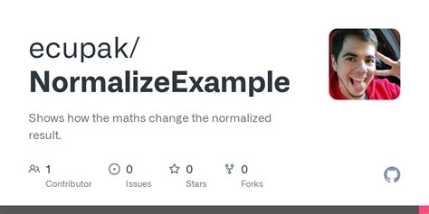 Github Ecupak Normalizeexample Shows How The Maths Change The Normalized Result