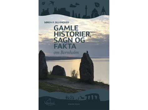 Gamla Historier Legender Och Fakta Om Bornholm Søren P Sillehoved Språk Danska Cdon