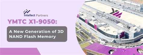 Ymtc X1 9050 A New Generation Of 3d Nand Flash Memory Intellect Partners