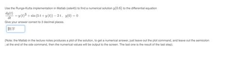 Solved Use The Runge Kutta Implementation In Matlab Ode45