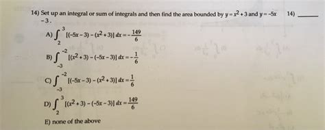 Solved Set Up An Integral Or Sum Of Integrals And Then Find Chegg Com