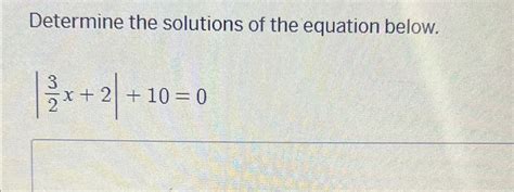 Solved Determine The Solutions Of The Equation Chegg