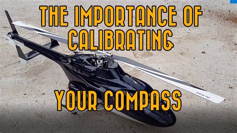 Importance Of Compass Calibration On Flywing Rc Helicopter And Slow