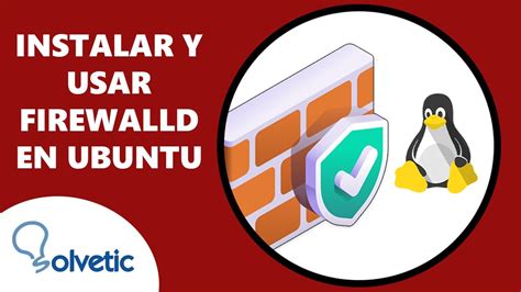 Install And Use Firewalld On Ubuntu ️ Youtube