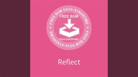 Reflect - YouTube