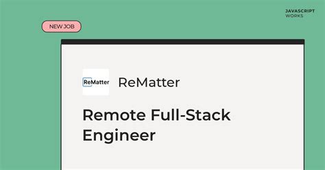 Javascript Works On Linkedin Remote Full Stack Engineer Rematter