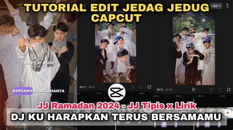 Tutorial Edit Jedag Jedug Capcut DJ KU HARAPKAN TERUS BERSAMAMU || JJ 2024 - YouTube