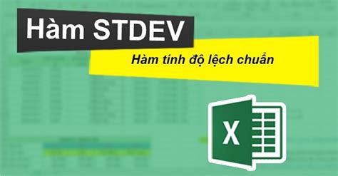 Cách Sử Dụng Hàm Stdev Tính độ Lệch Chuẩn Trong Excel Chi Tiết
