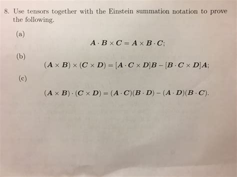 Solved Use Tensors Together With The Einstein Summation Chegg Com