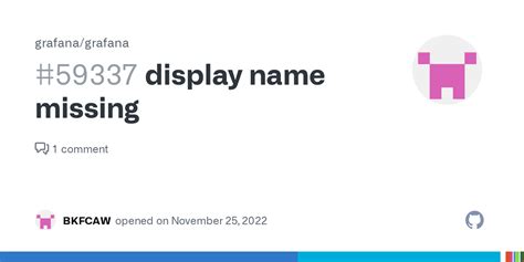 Display Name Missing · Issue 59337 · Grafanagrafana · Github