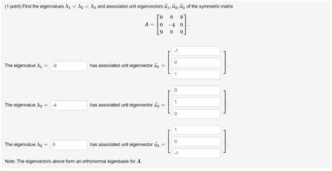 Solved 1 Point Find The Eigenvalues A1
