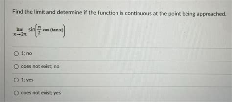 Solved Find The Limit And Determine If The Function Is