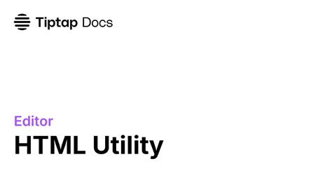 Html Utility Tiptap Editor Docs