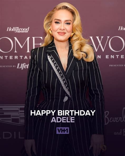 Vh1 Wishing The Powerhouse Queen Adele A Very Happy Birthday