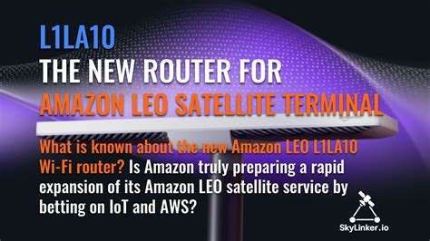 Amazon Leo L1la10 — The New Router For Amazon Leo Satcom Terminal