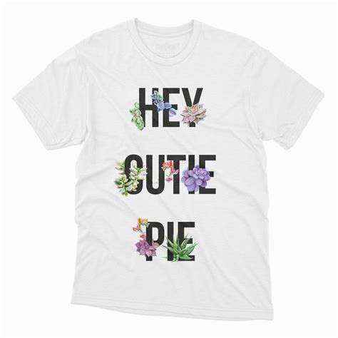 Hey Cutie Pie Succulent Unisex Tee — Justice Of The Pies