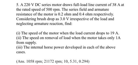 Solved 5 A 220 V Dc Series Motor Draws Full Load Line