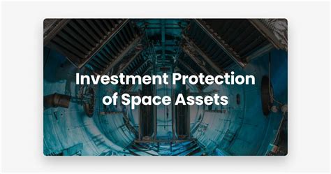 Investment Protection Of Space Assets