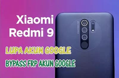 Cara Mudah Bypass FRP Redmi MIUI Lupa Akun Google Elektro Update